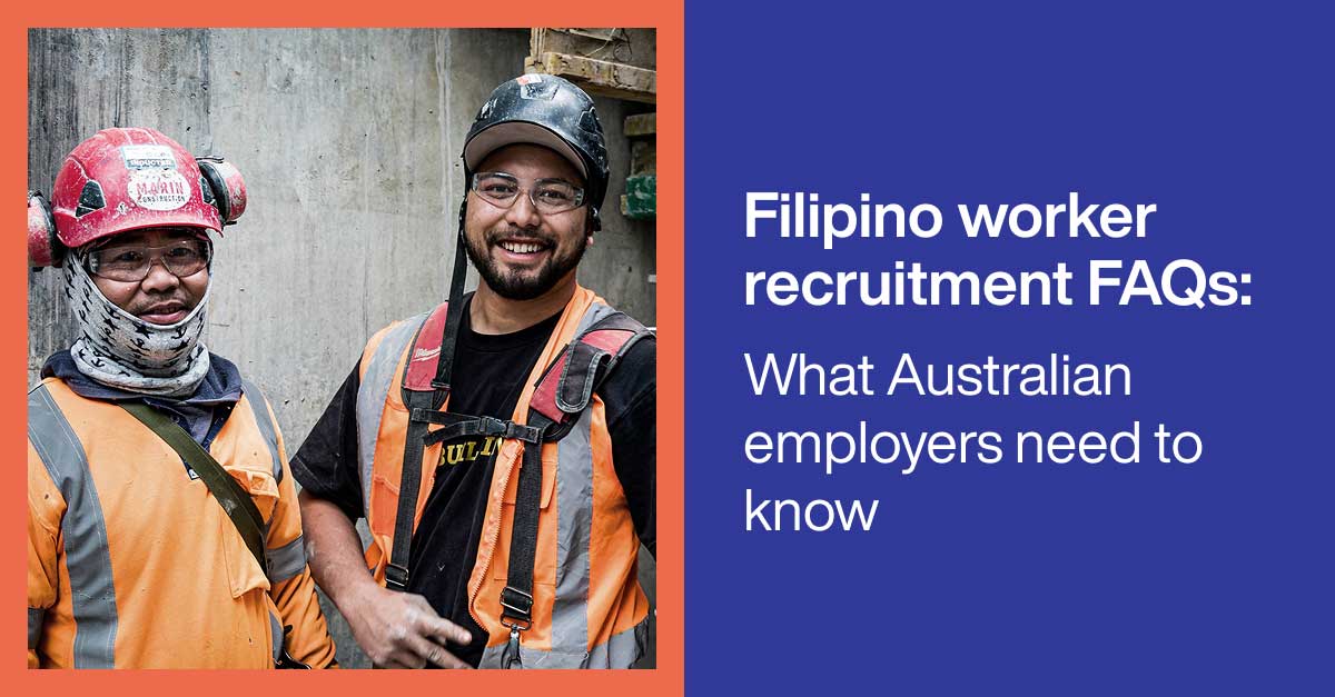 Filipino worker recruitment FAQs: What Australian employers need to ...